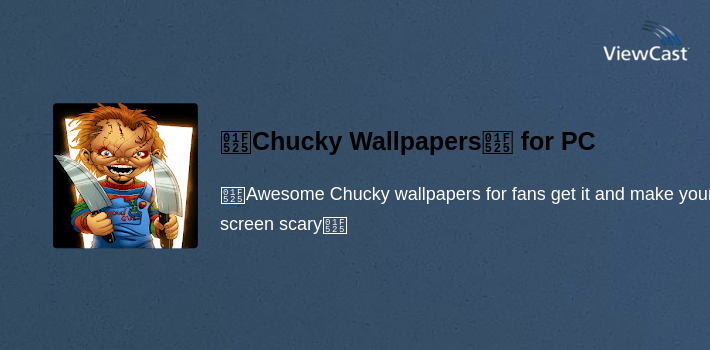 Download 🔥Chucky Wallpapers🔥 for PC / Windows / Computer