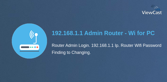 Download 192.168.1.1 Admin Router - WiFi Password - My Ip for PC / Windows / Computer