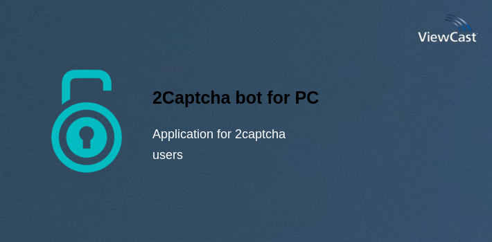 Download 2Captcha bot for PC / Windows / Computer