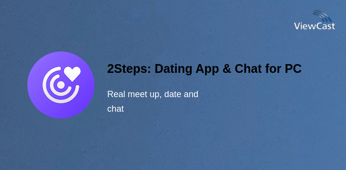 Download 2Steps: Dating App & Chat for PC / Windows / Computer