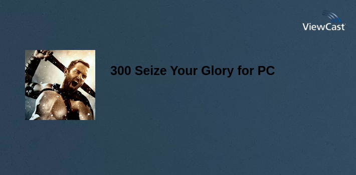 Download 300 Seize Your Glory for PC / Windows / Computer
