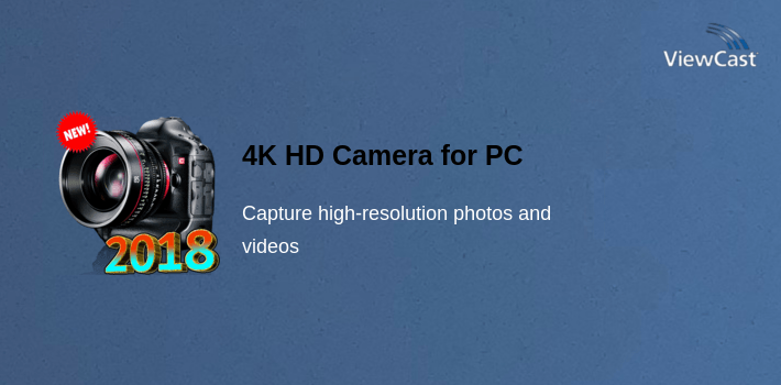Download 4K HD Camera for PC / Windows / Computer