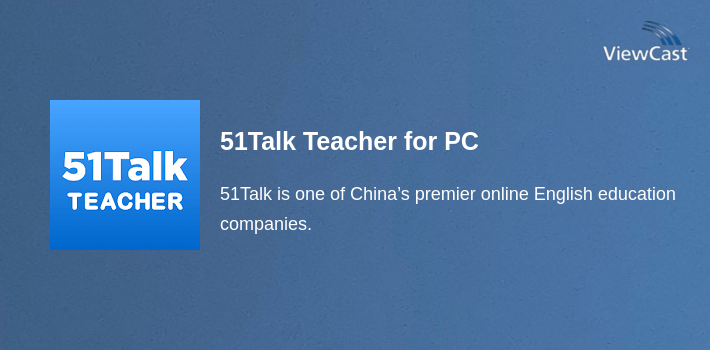 Download 51Talk Teacher for PC / Windows / Computer