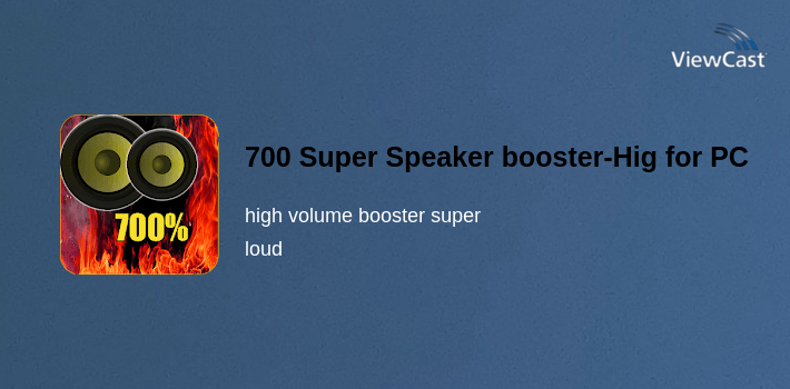 Download 700 Super Speaker booster-High Loud Volume Booster for PC ...