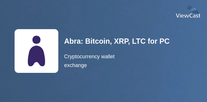 Download Abra: Bitcoin, XRP, LTC for PC / Windows / Computer