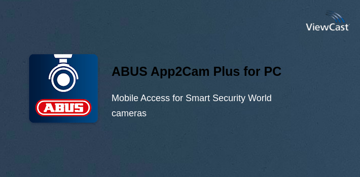 Download ABUS App2Cam Plus for PC / Windows / Computer