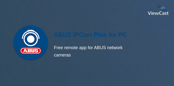 Download ABUS IPCam Plus for PC / Windows / Computer