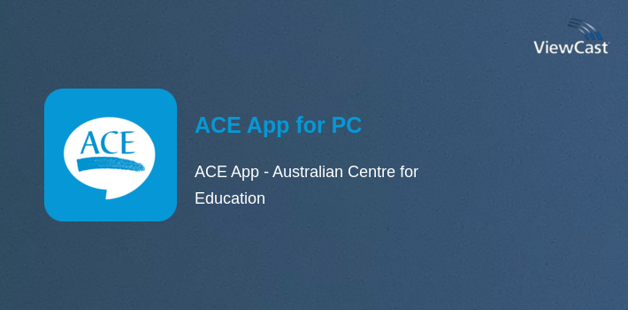 Download ACE App for PC / Windows / Computer