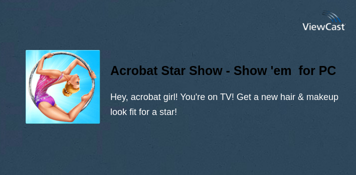 Download Acrobat Star Show - Show 'em what you got! for PC / Windows ...