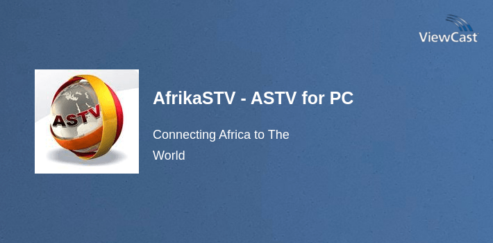 Download AfrikaSTV - ASTV for PC / Windows / Computer