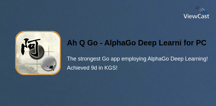 Download Ah Q Go - AlphaGo Deep Learning technology for PC / Windows / Computer