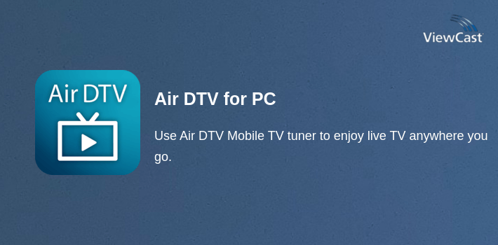 Download Air DTV for PC / Windows / Computer