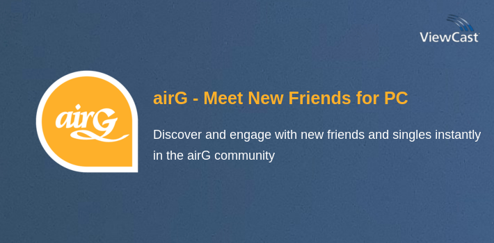 Download airG - Meet New Friends for PC / Windows / Computer