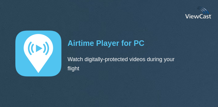 Download Airtime Player for PC / Windows / Computer