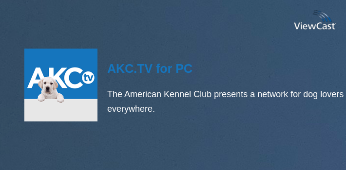 Download AKC.TV for PC / Windows / Computer