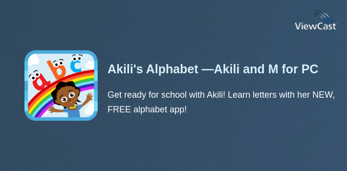 Download Akili's Alphabet —Akili and Me for PC / Windows / Computer