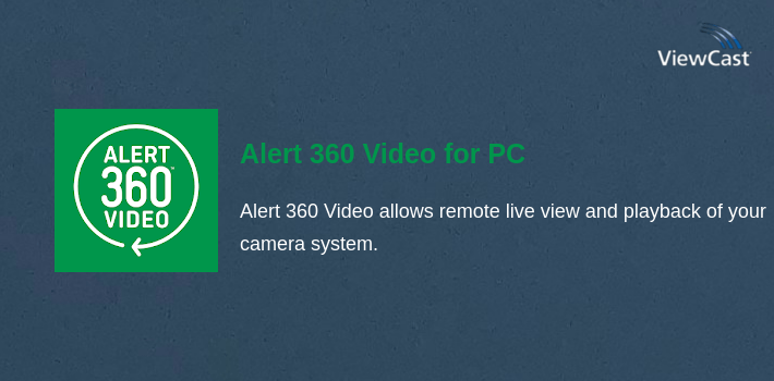 Download Alert 360 Video for PC / Windows / Computer