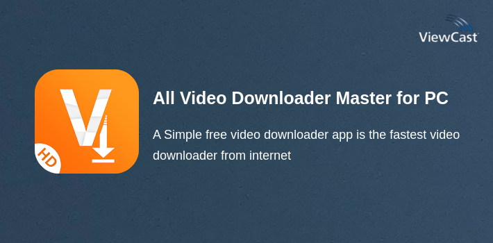 Download All Video Downloader Master for PC / Windows / Computer