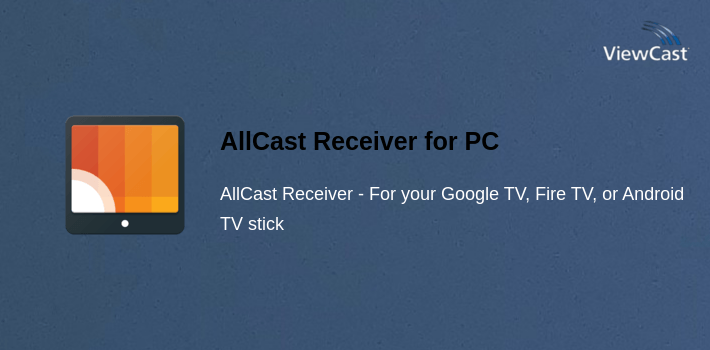 Download AllCast Receiver for PC / Windows / Computer