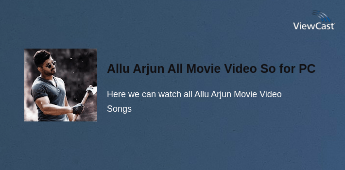Download Allu Arjun All Movie Video Songs for PC / Windows / Computer