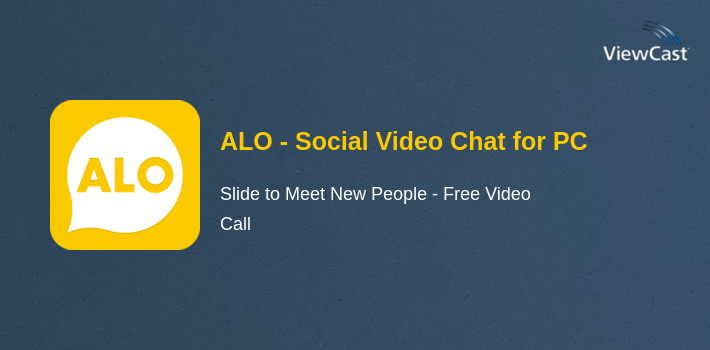 Download ALO - Social Video Chat for PC / Windows / Computer
