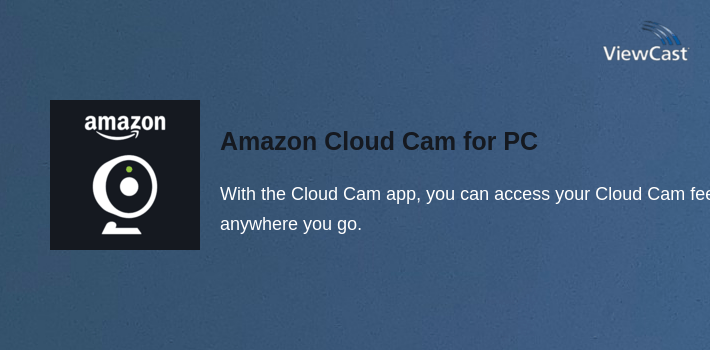 Download Amazon Cloud Cam for PC / Windows / Computer