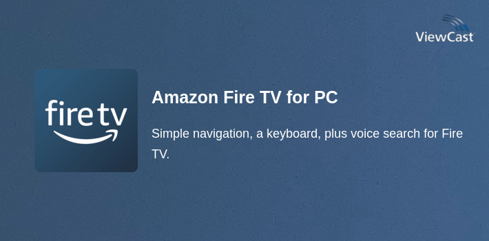 Download Amazon Fire TV for PC / Windows / Computer
