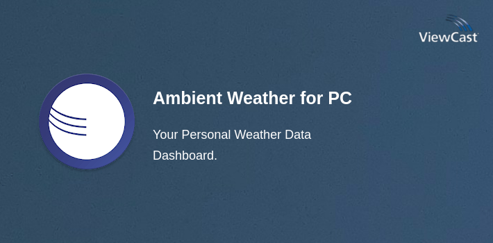 Download Ambient Weather for PC / Windows / Computer