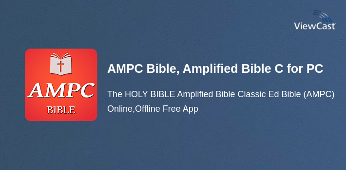 Download AMPC Bible, Amplified Bible Classic Edition for PC / Windows / Computer