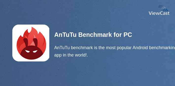 Download AnTuTu Benchmark for PC / Windows / Computer