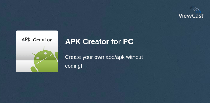 Download APK Creator for PC / Windows / Computer