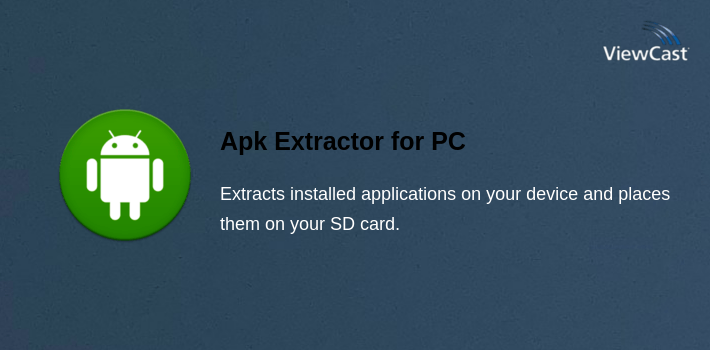 Download Apk Extractor for PC / Windows / Computer