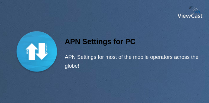 Download APN Settings for PC / Windows / Computer
