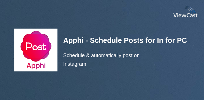 Download Apphi - Schedule Posts for Instagram for PC / Windows / Computer