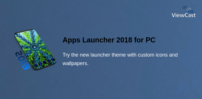 Download Apps Launcher 2018 for PC / Windows / Computer