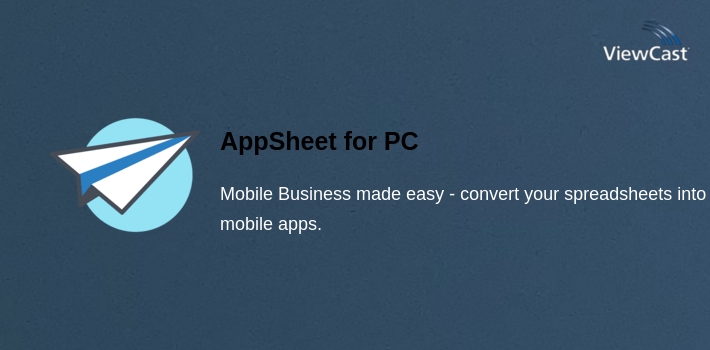 Download AppSheet for PC / Windows / Computer