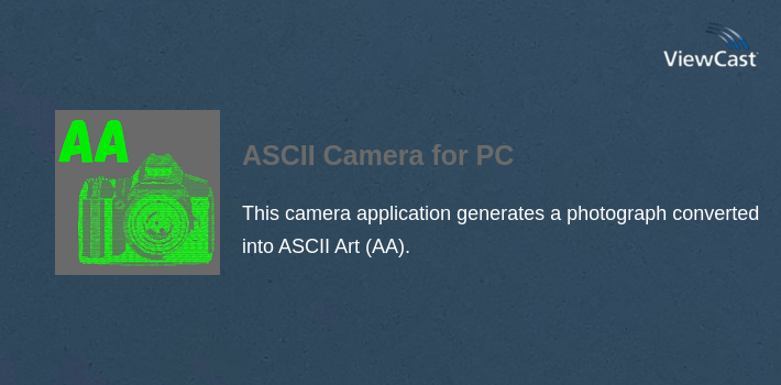 Download ASCII Camera for PC / Windows / Computer