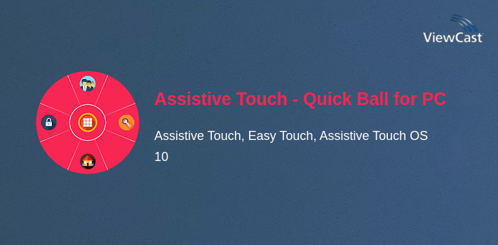 Download Assistive Touch - Quick Ball for PC / Windows / Computer