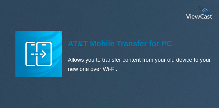 Download AT&T Mobile Transfer for PC / Windows / Computer