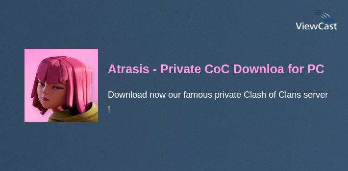 Download Atrasis - Private CoC Downloader V2 for PC / Windows / Computer
