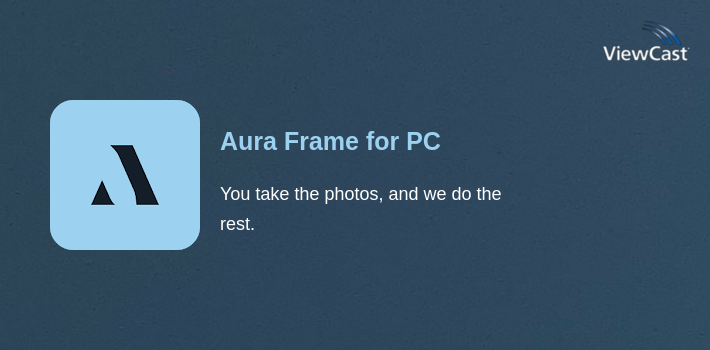 Download Aura Frame for PC / Windows / Computer