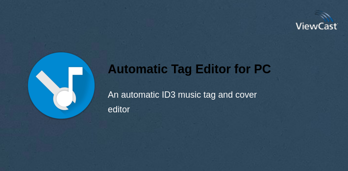 Download Automatic Tag Editor for PC / Windows / Computer