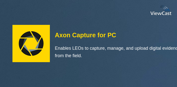 Download Axon Capture for PC / Windows / Computer