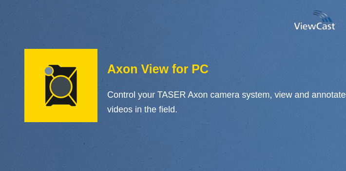 Download Axon View for PC / Windows / Computer