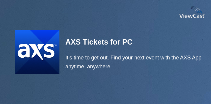 Download AXS Tickets for PC / Windows / Computer