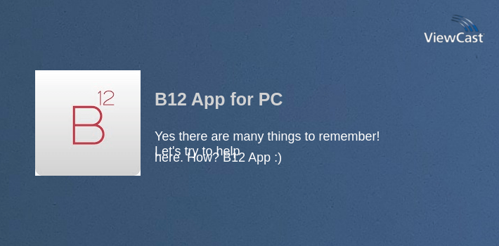 Download B12 App for PC / Windows / Computer