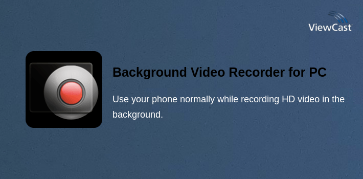 Download Background Video Recorder for PC / Windows / Computer