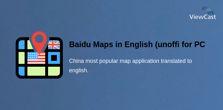 Download Baidu Maps in English (unofficial) for PC / Windows / Computer