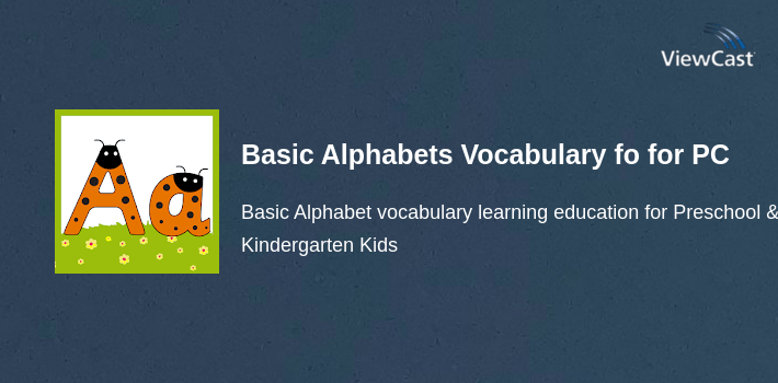 Download Basic Alphabets Vocabulary for Kids for PC / Windows / Computer