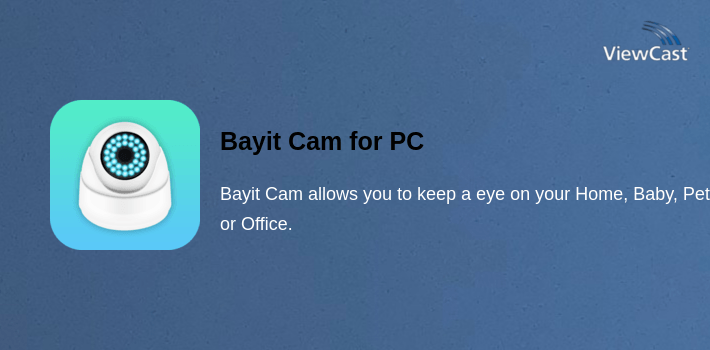 Download Bayit Cam for PC / Windows / Computer
